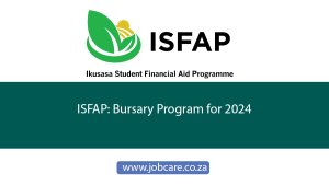 ISFAP: Bursary Program for 2024 - Jobcare