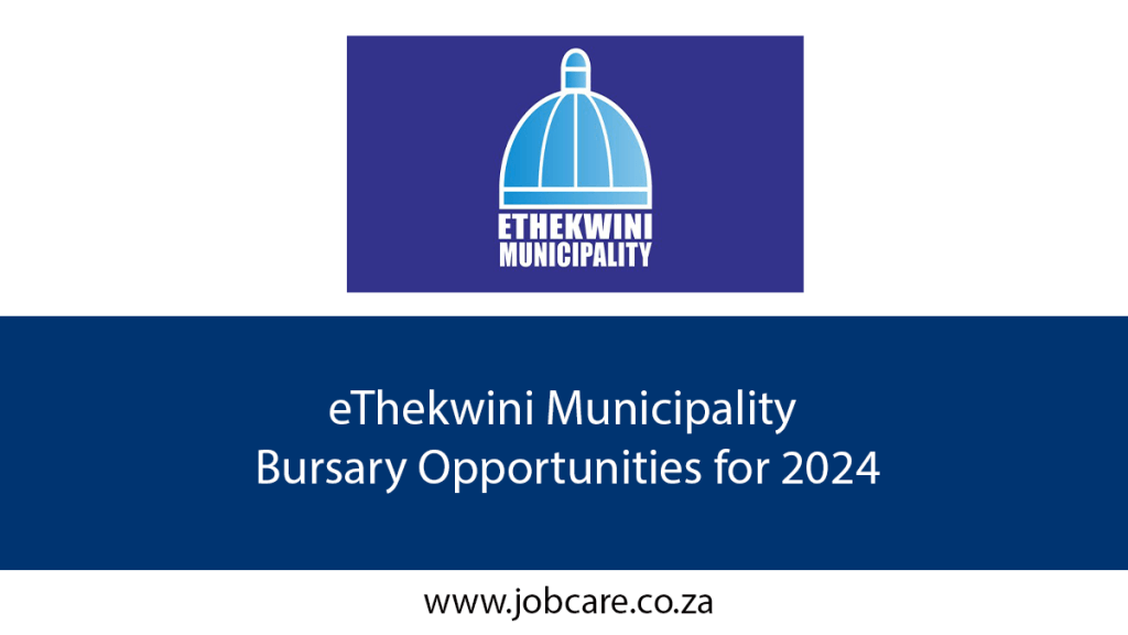 eThekwini Municipality Bursary Opportunities for 2024 - Jobcare