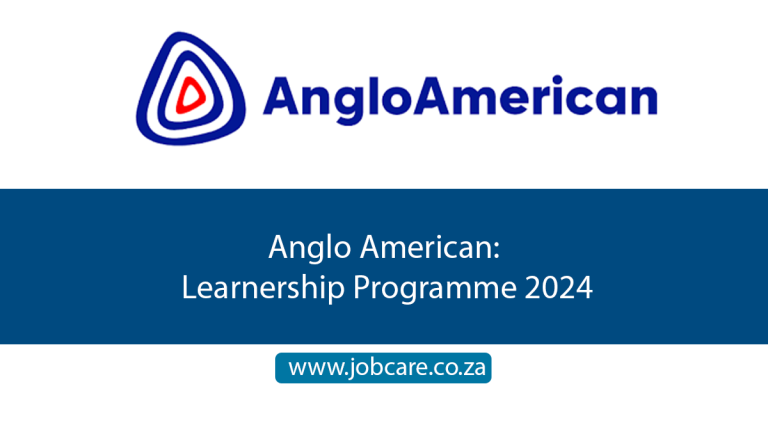 Anglo American: Learnership Programme 2024 - Jobcare