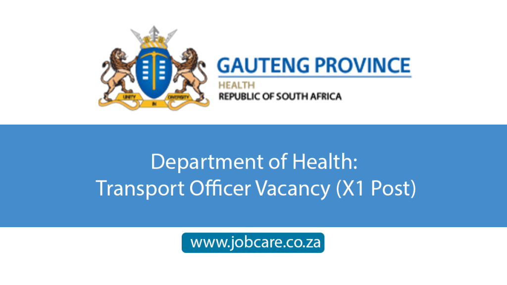 Department of Health: Transport Officer Vacancy (X1 Post) - Jobcare