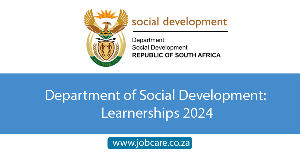 Department of Social Development: Learnerships 2024 - Jobcare