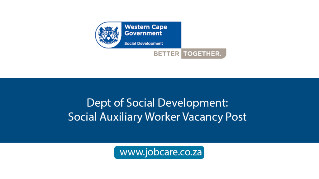 Dept of Social Development: Social Auxiliary Worker Vacancy Post - Jobcare