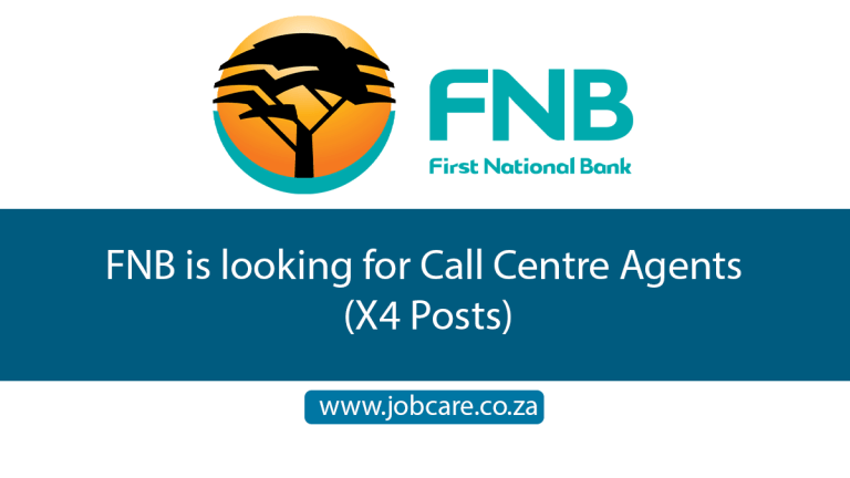 FNB is looking for Call Centre Agents (X4 Posts) - Jobcare