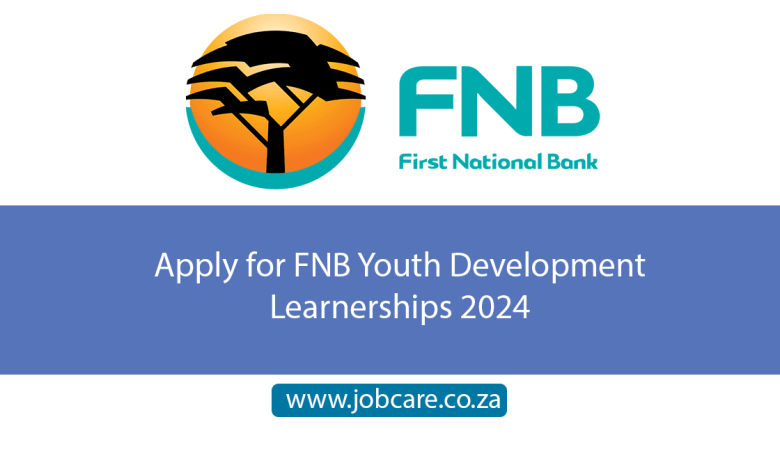 Apply for FNB Youth Development Learnerships 2024 - Jobcare