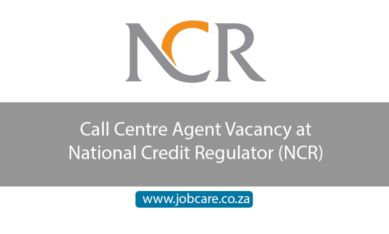 Call Centre Agent Vacancy at National Credit Regulator (NCR) - Jobcare