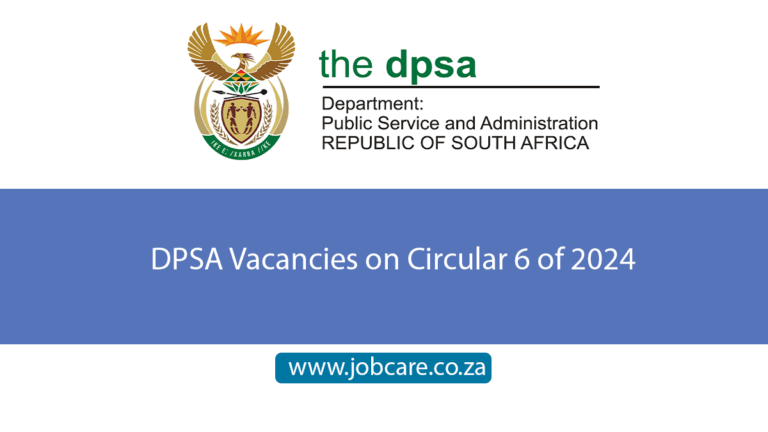 DPSA Vacancies on Circular 6 of 2024 - Jobcare