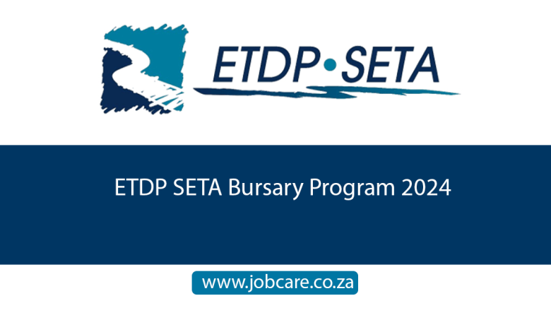 ETDP SETA Bursary Program 2024 - Jobcare