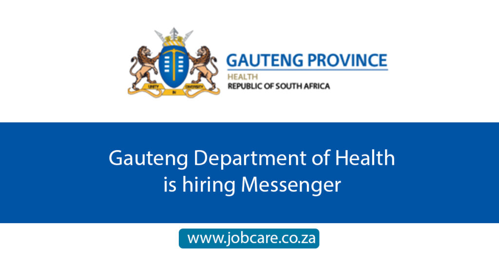 Gauteng Department of Health is hiring Messenger - Jobcare