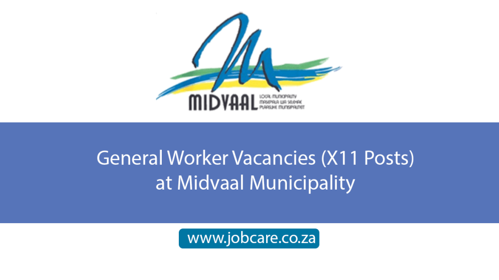 General Worker Vacancies (X11 Posts) at Midvaal Municipality - Jobcare