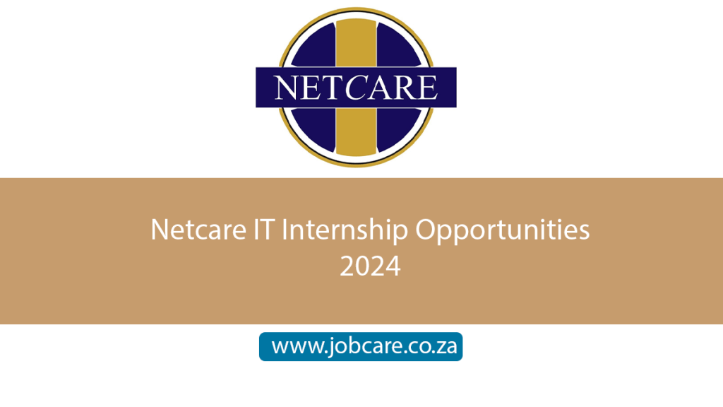 Netcare IT Internship Opportunities 2024 - Jobcare