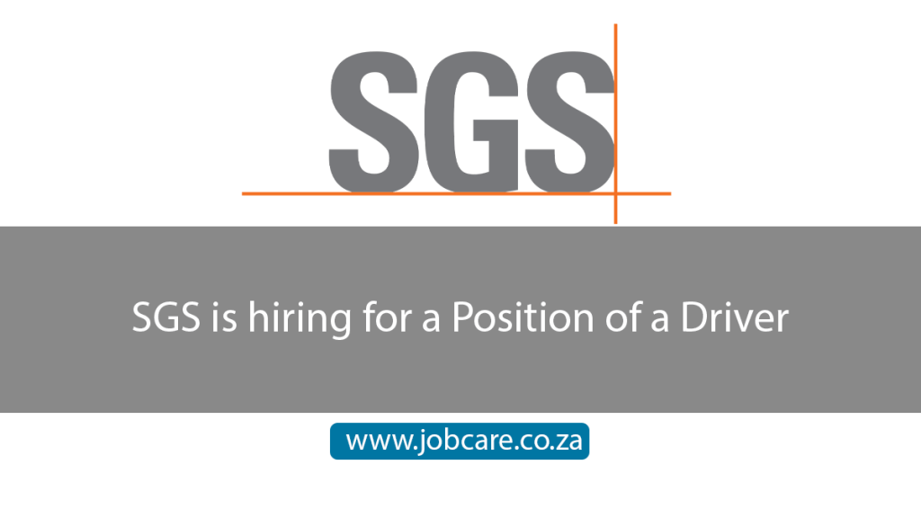 SGS is hiring for a Position of a Driver - Jobcare