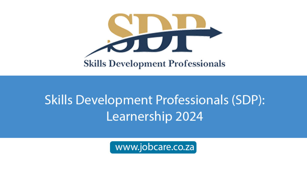 Skills Development Professionals (SDP): Learnership 2024 - Jobcare