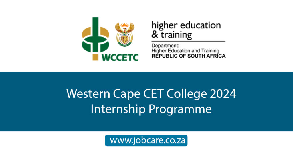 Western Cape CET College 2024 Internship Programme - Jobcare