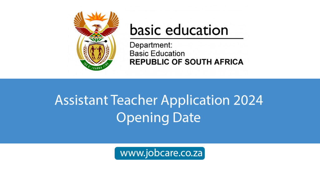 Assistant Teacher Application 2024 Opening Date - Jobcare
