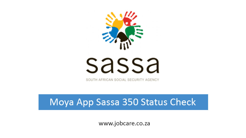 Moya App Sassa 350 Status Check, What you Should know - Jobcare
