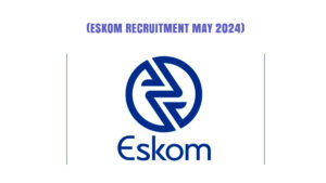 Eskom Recruitment May 2024: 100+ Jobs Available, Application - Jobcare