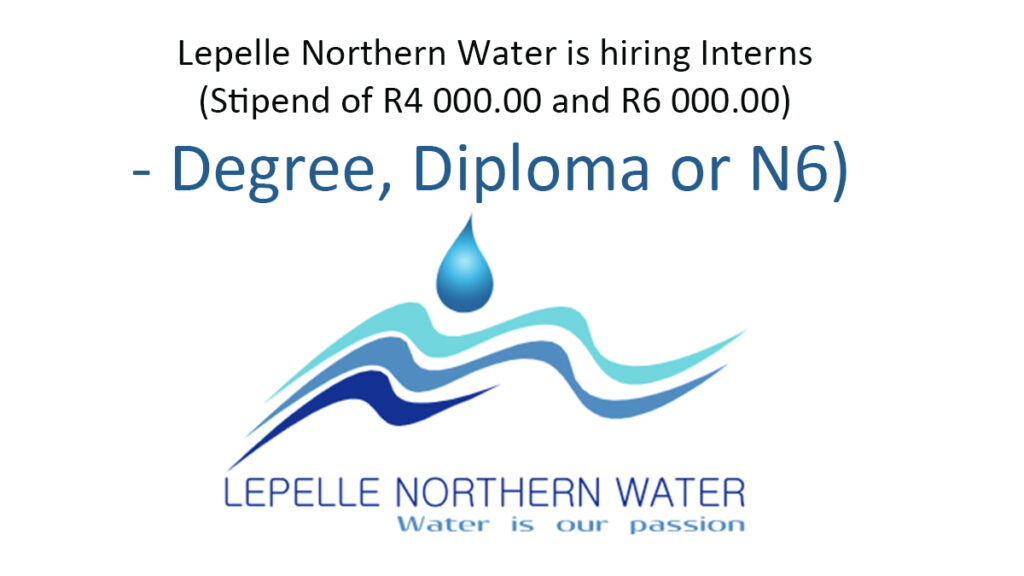 Lepelle Northern Water is hiring Interns (Stipend of R4 000.00 and R6 ...