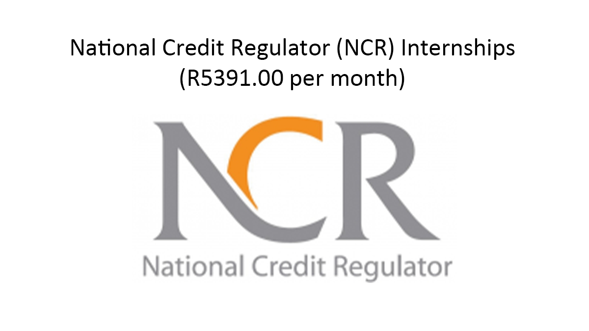 National Credit Regulator (NCR) Internships (R5391.00 per month) - Jobcare