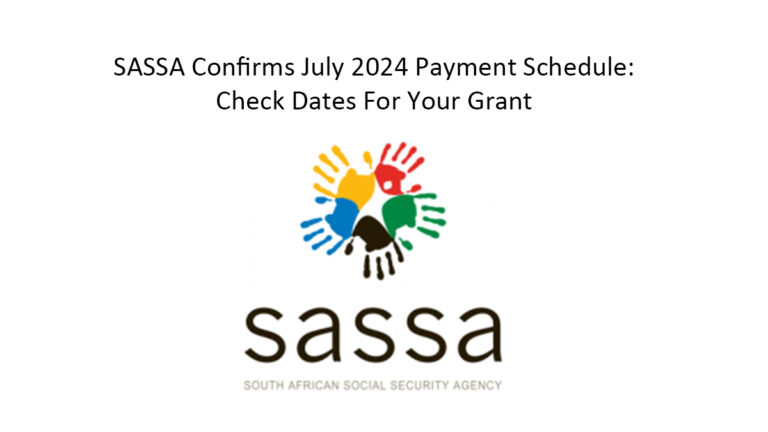 SASSA Confirms July 2024 Payment Dates - Jobcare