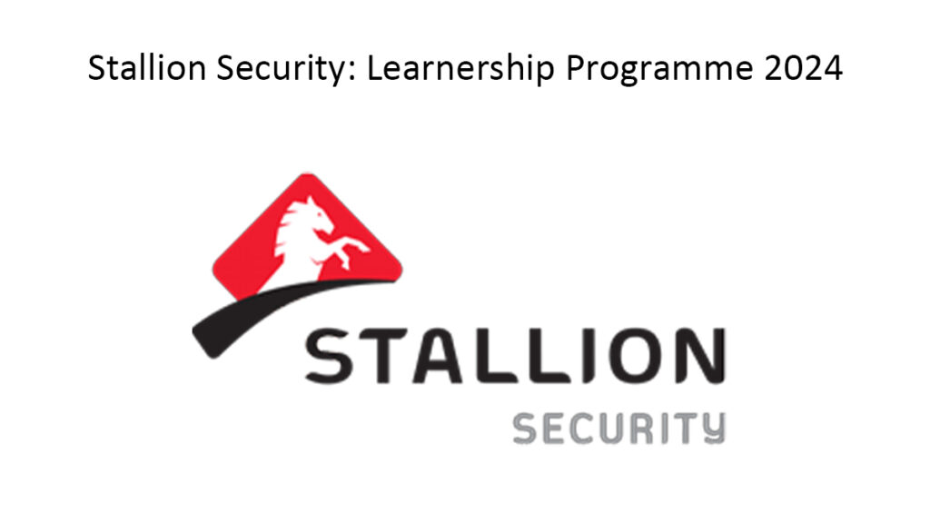 Stallion Security: Learnership Programme 2024 - Jobcare