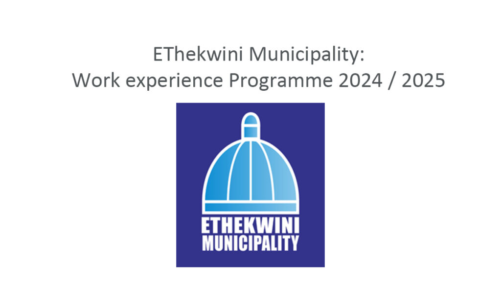 EThekwini Municipality: Work experience Programme 2024 / 2025 - Jobcare