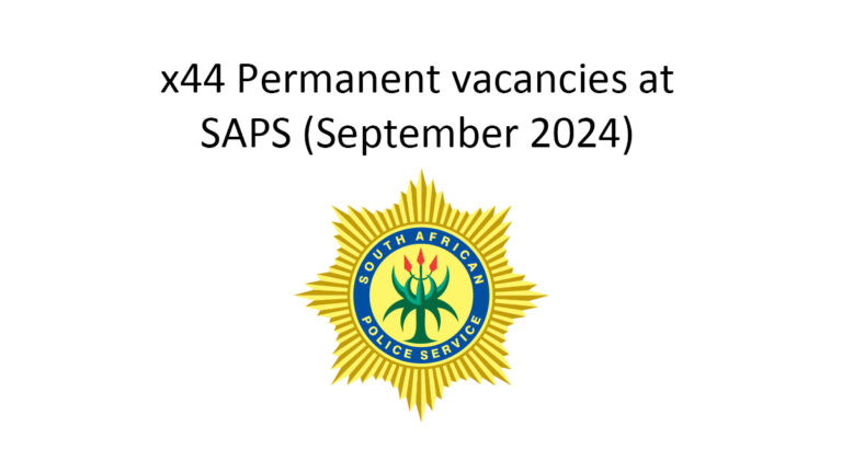 x44 Permanent vacancies at SAPS (September 2024) - Jobcare