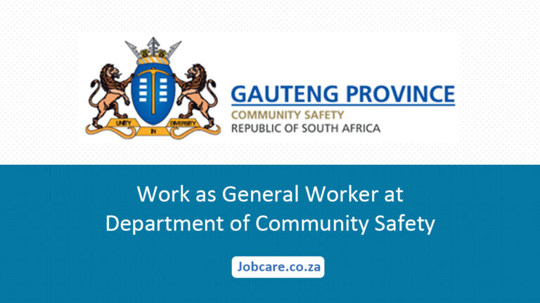 Work as General Worker at Department of Community Safety - Jobcare