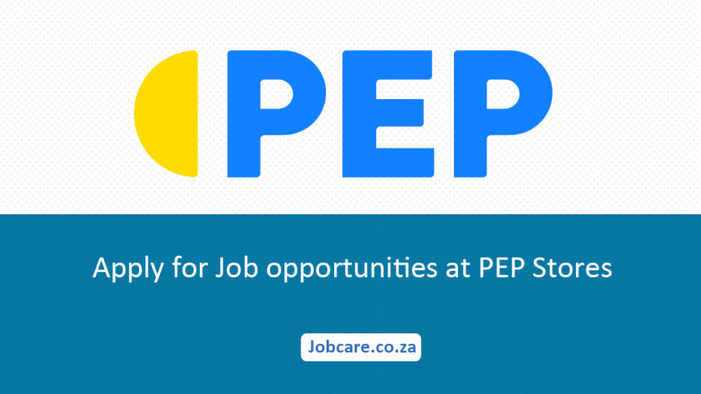 Apply for Job opportunities at PEP Stores - Jobcare