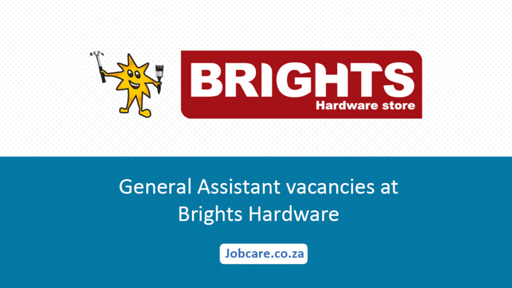 General Assistant vacancies at Brights Hardware - Jobcare