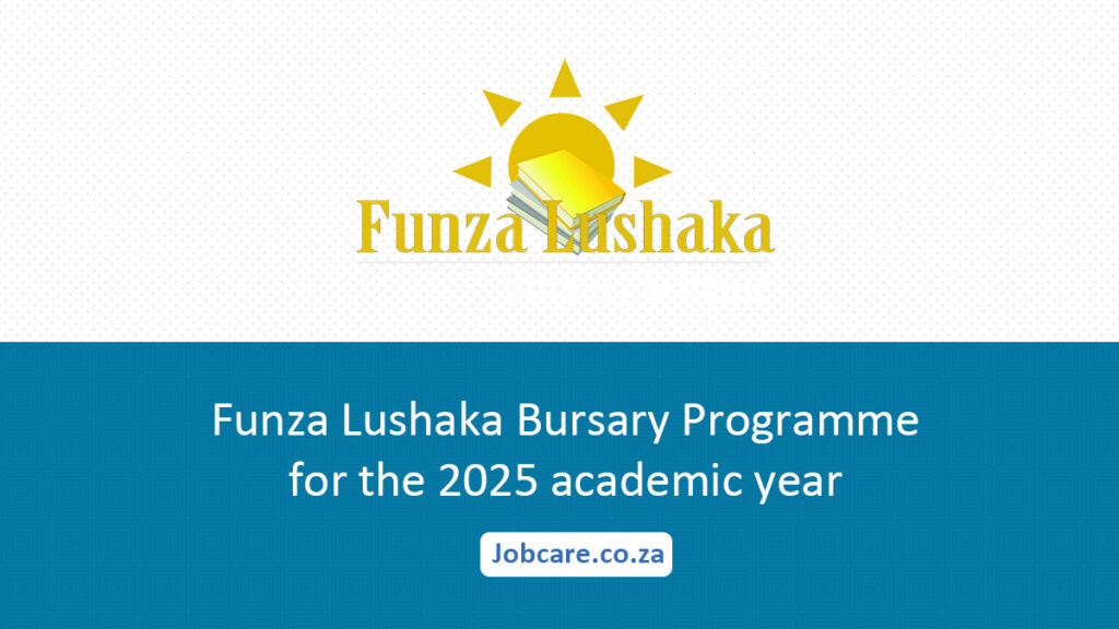 Funza Lushaka Bursary Programme for the 2025 academic year - Jobcare