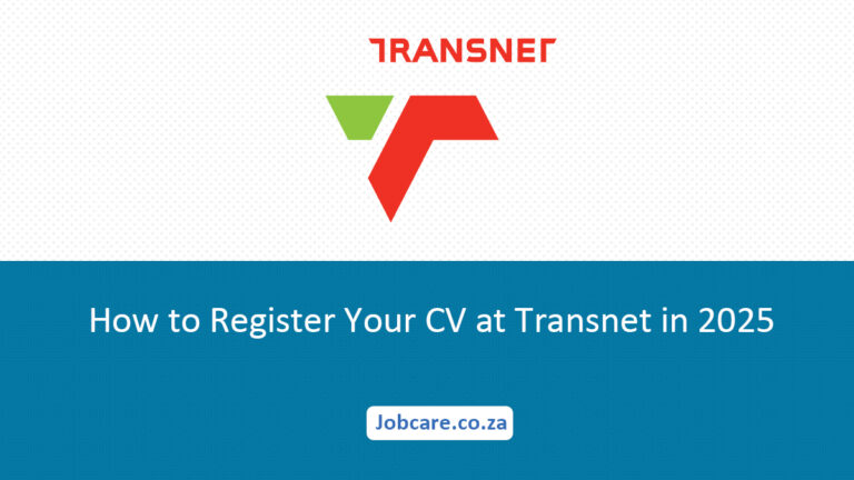 How to Register Your CV at Transnet in 2025 - Jobcare