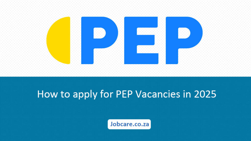 How to apply for PEP Vacancies in 2025 - Jobcare