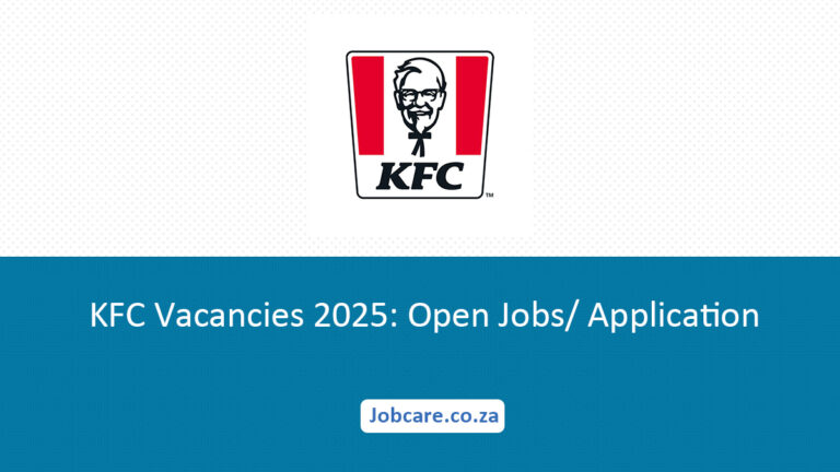 KFC Vacancies 2025: Open Jobs/ Application - Jobcare