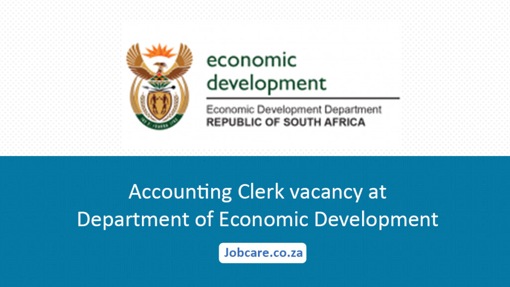 Accounting Clerk vacancy at Department of Economic Development - Jobcare