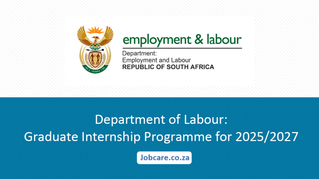 Department of Labour: Graduate Internship Programme for 2025/2027 - Jobcare