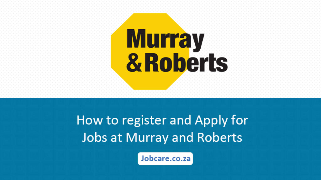 How to register and Apply for Jobs at Murray and Roberts - Jobcare