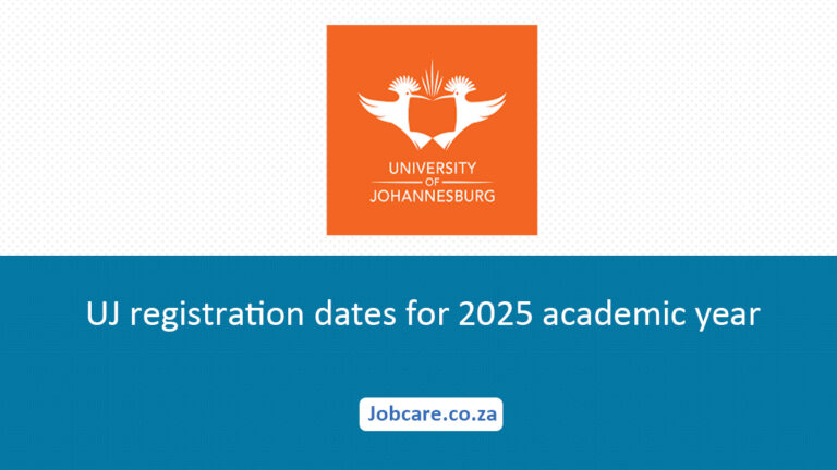UJ registration dates for 2025 academic year - Jobcare