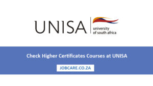 Check Higher Certificates Courses at UNISA - Jobcare