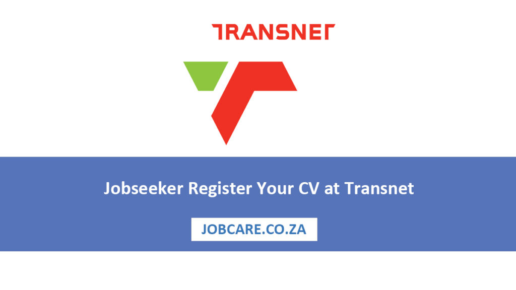 Jobseeker Register Your CV at Transnet - Jobcare