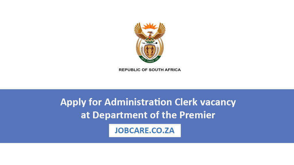 Apply for Administration Clerk vacancy at Department of the Premier ...
