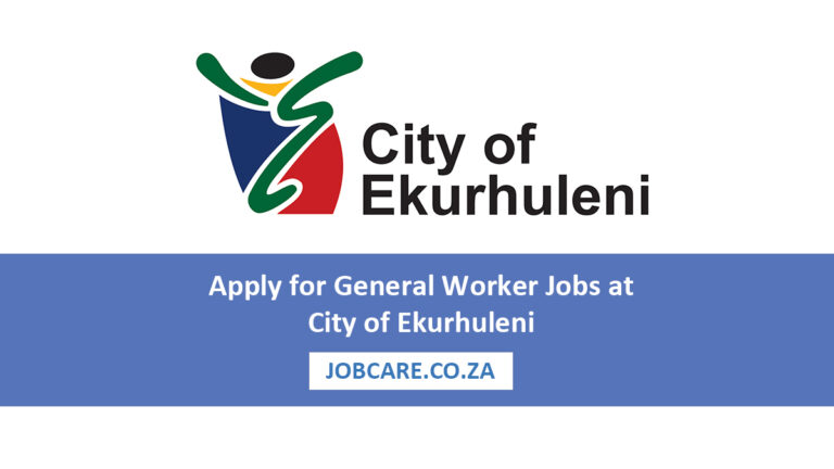 Apply for General Worker Jobs at City of Ekurhuleni - Jobcare