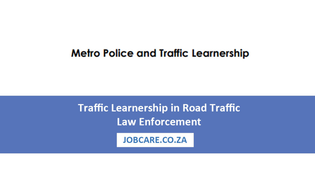 Traffic Learnership in Road Traffic Law Enforcement - Jobcare