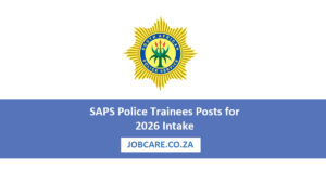 SAPS Police Trainees Posts for 2026 Intake - Jobcare
