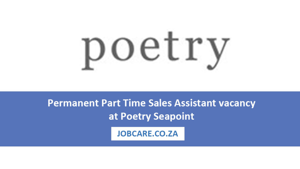 Permanent Part Time Sales Assistant vacancy at Poetry Seapoint - Jobcare