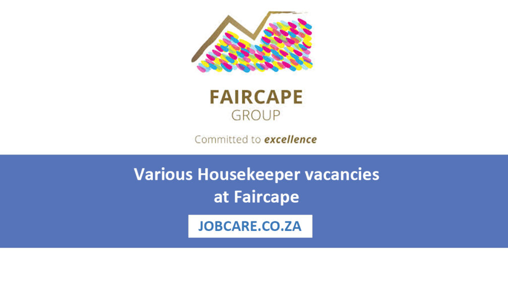 Various Housekeeper vacancies at Faircape - Jobcare