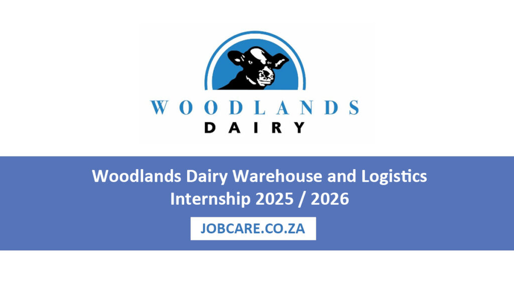 Woodlands Dairy Warehouse and Logistics Internship 2025 / 2026 - Jobcare