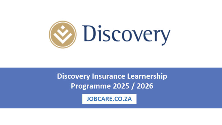 Discovery Insurance Learnership Programme 2025 / 2026 - Jobcare