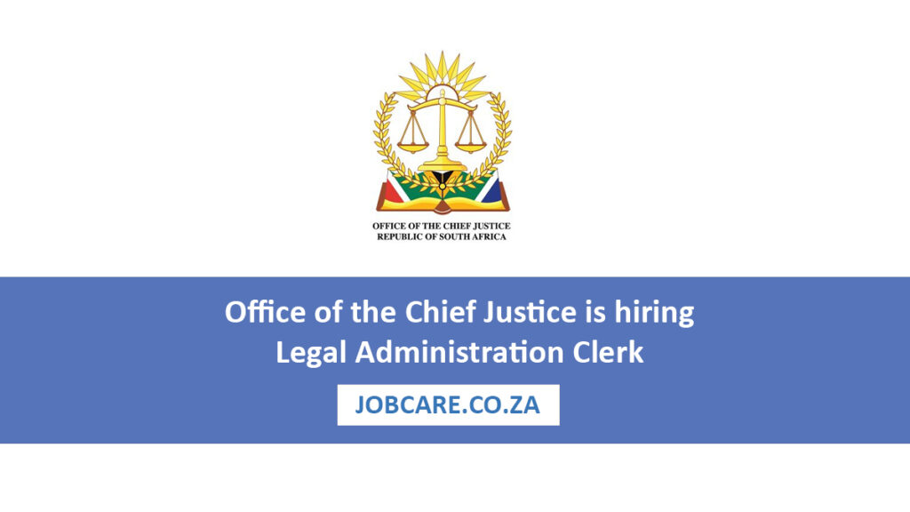 Office of the Chief Justice is hiring Legal Administration Clerk - Jobcare