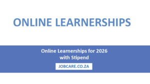 Online Learnerships for 2026 with Stipend - Jobcare