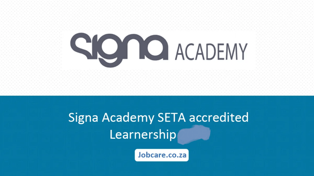 SIGNA Academy Learnership 2026: How to Apply, Requirements, and ...